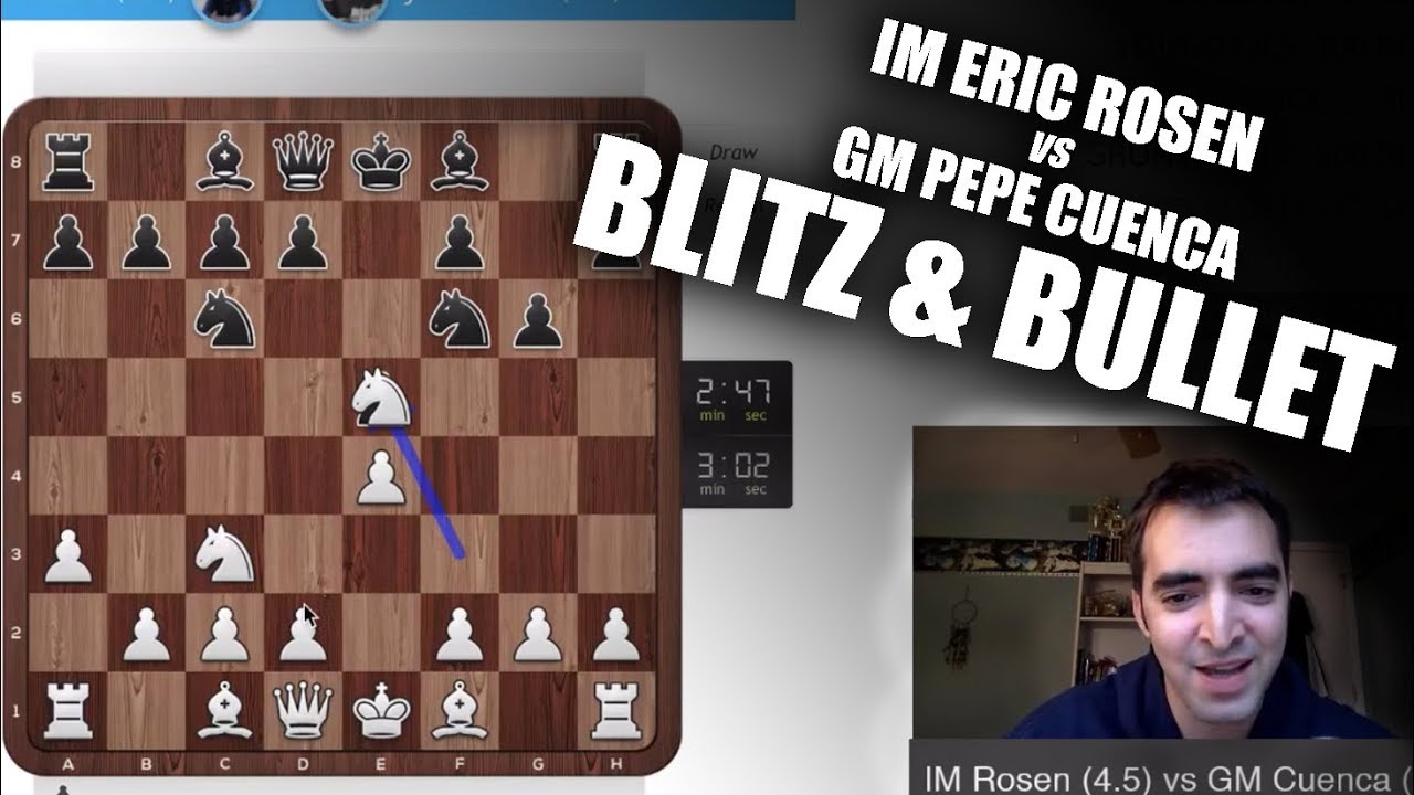 IM Eric Rosen vs GM Pepe Cuenca | Part 2: Blitz & Bullet Chess