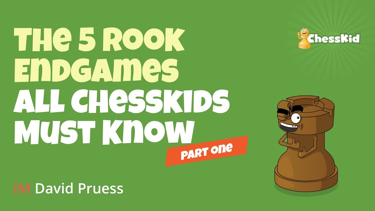 The 5 Rook Endgames All ChessKids Must Know | Part 1 | ChessKid