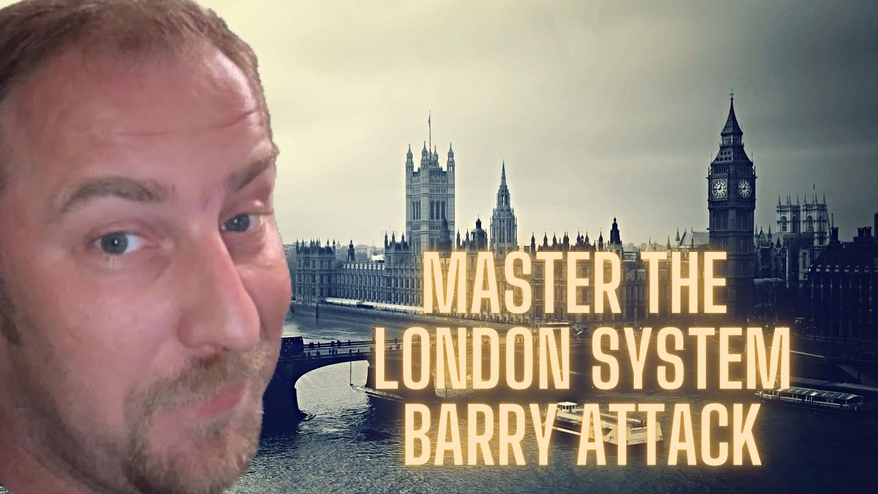 Master The London System! - Part 8 - THE MIGHTY BARRY ATTACK!!! (b6 ...