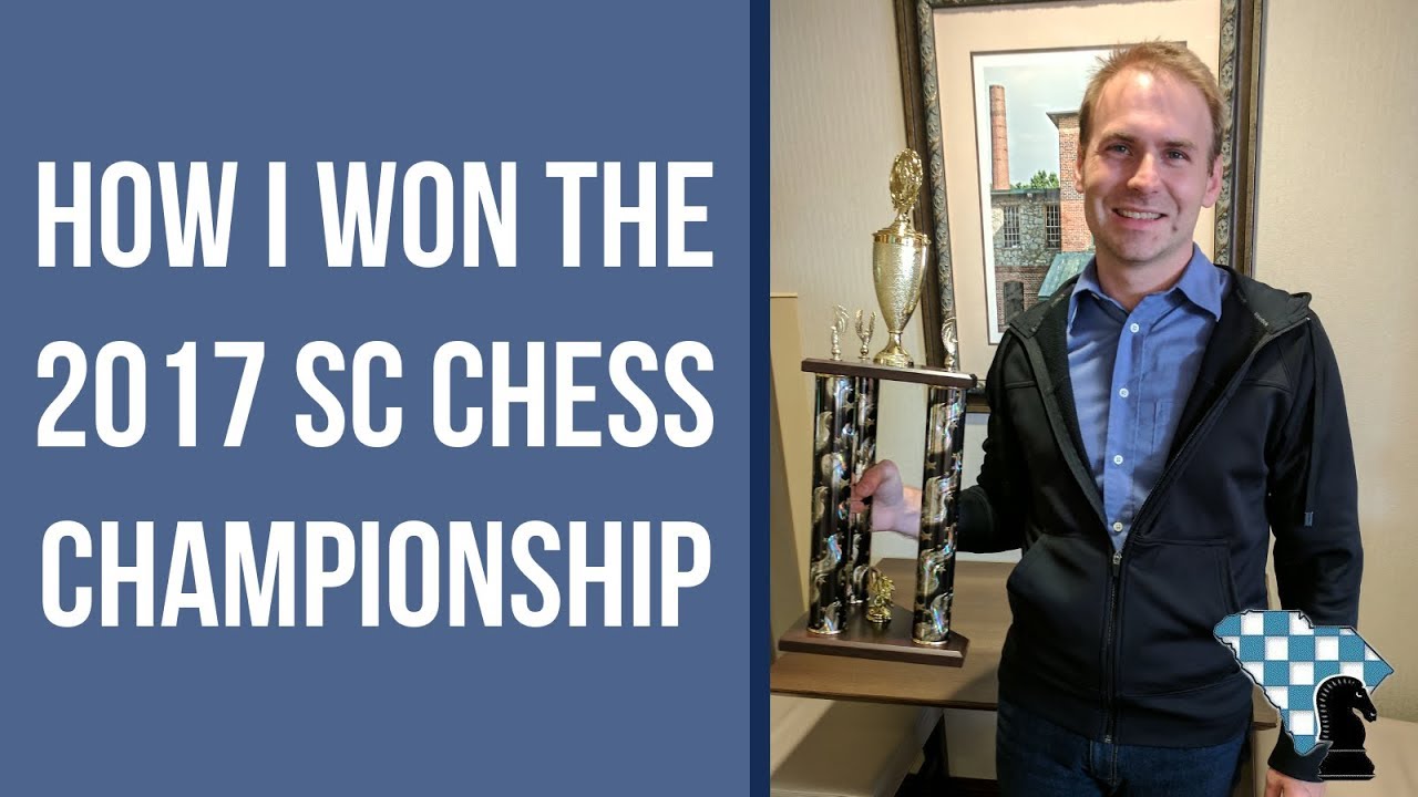 How I Played The Evan’s Gambit And Won The 2017 SC Chess Championship