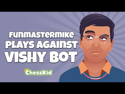 FunMasterMike Challenges World Champion Vishy Bot! | ChessKid.com