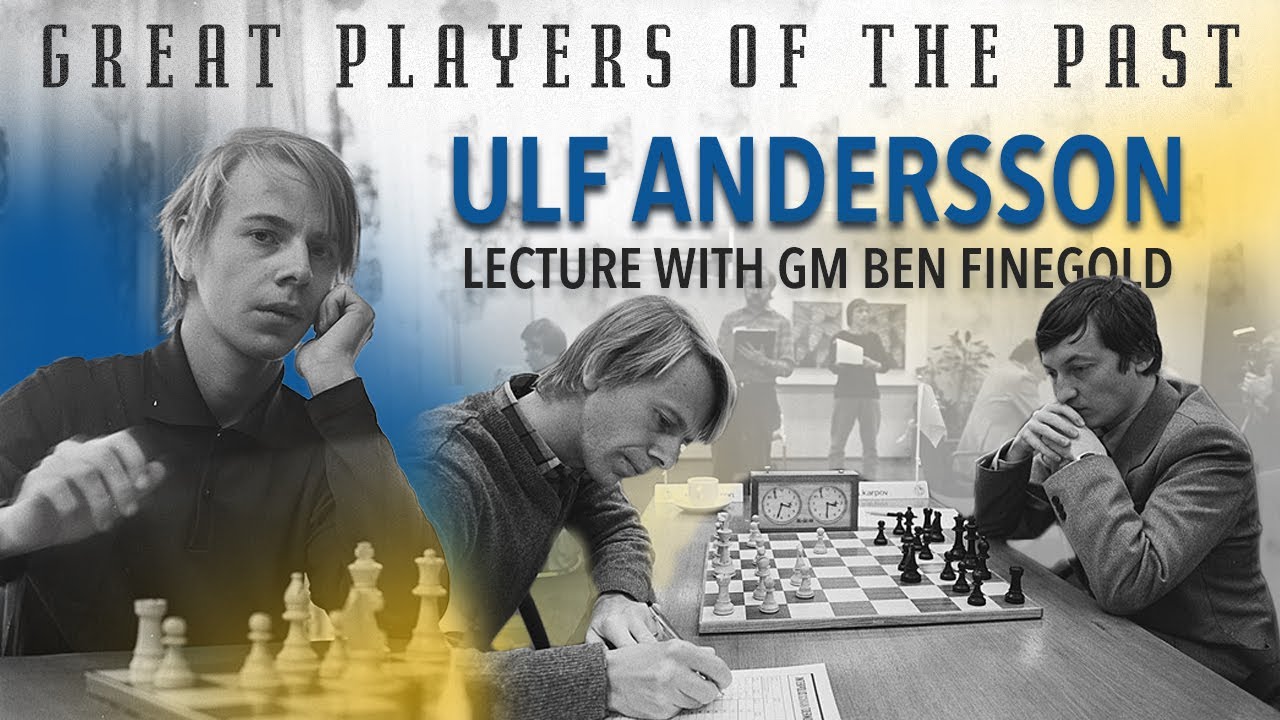 Great Player of the Past: GM Ulf Andersson