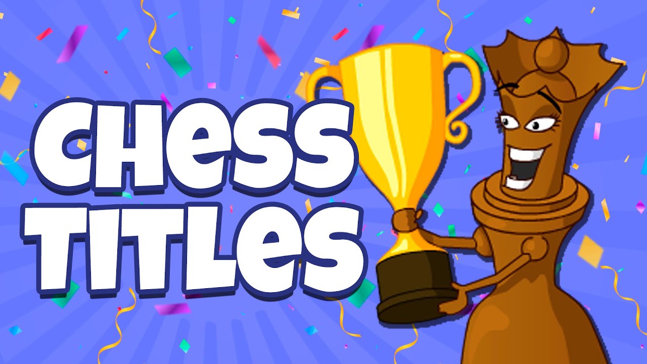 Chess Titles | ChessKid
