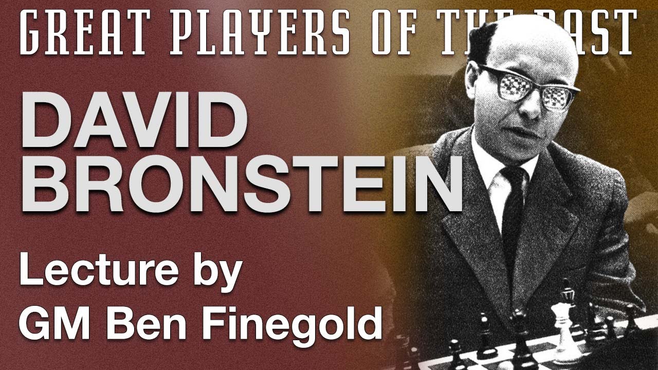 Great Players of the Past: David Bronstein