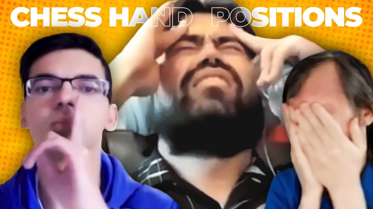 17 Chess Hand Positions You Must Know