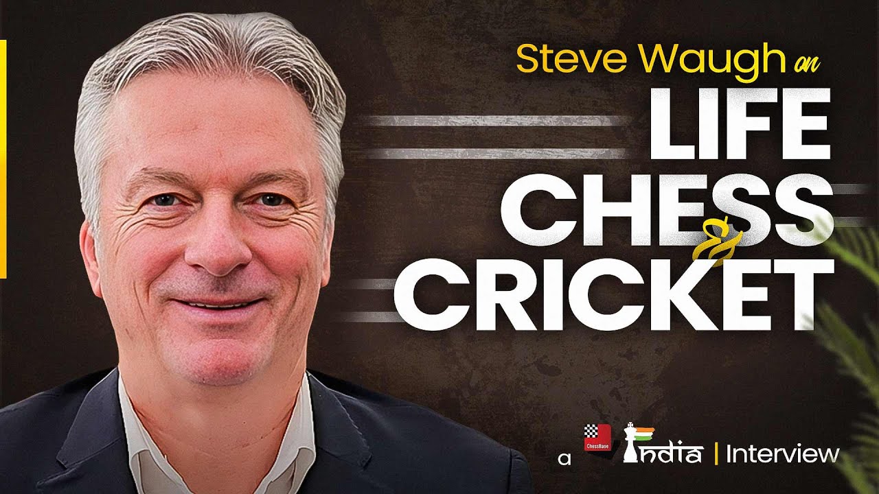 Legendary Steve Waugh on his Life, Chess, Cricket and more