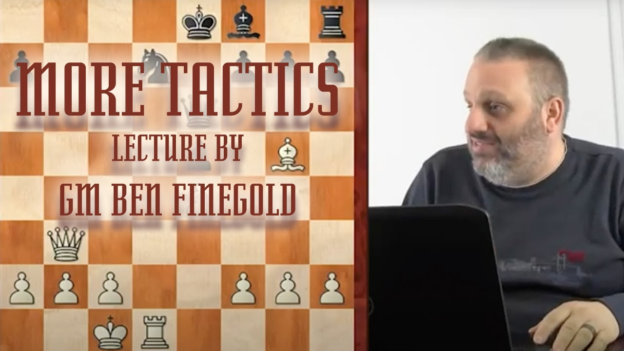 More Tactics, with GM Ben Finegold - Chess Chest
