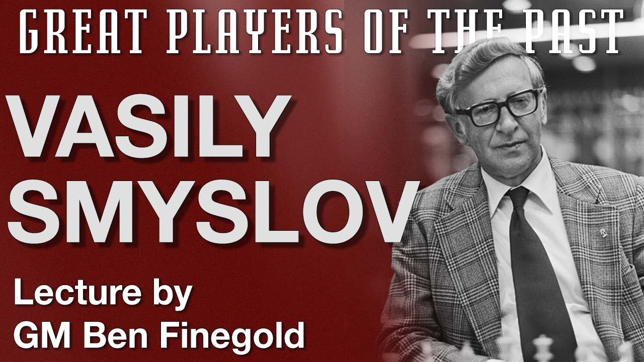Great Players of the Past: Vasily Smyslov