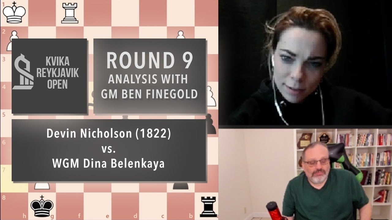 2024 Reykjavik Open (Round 9): Devin Nicholson (1822) vs WGM Dina Belenkaya