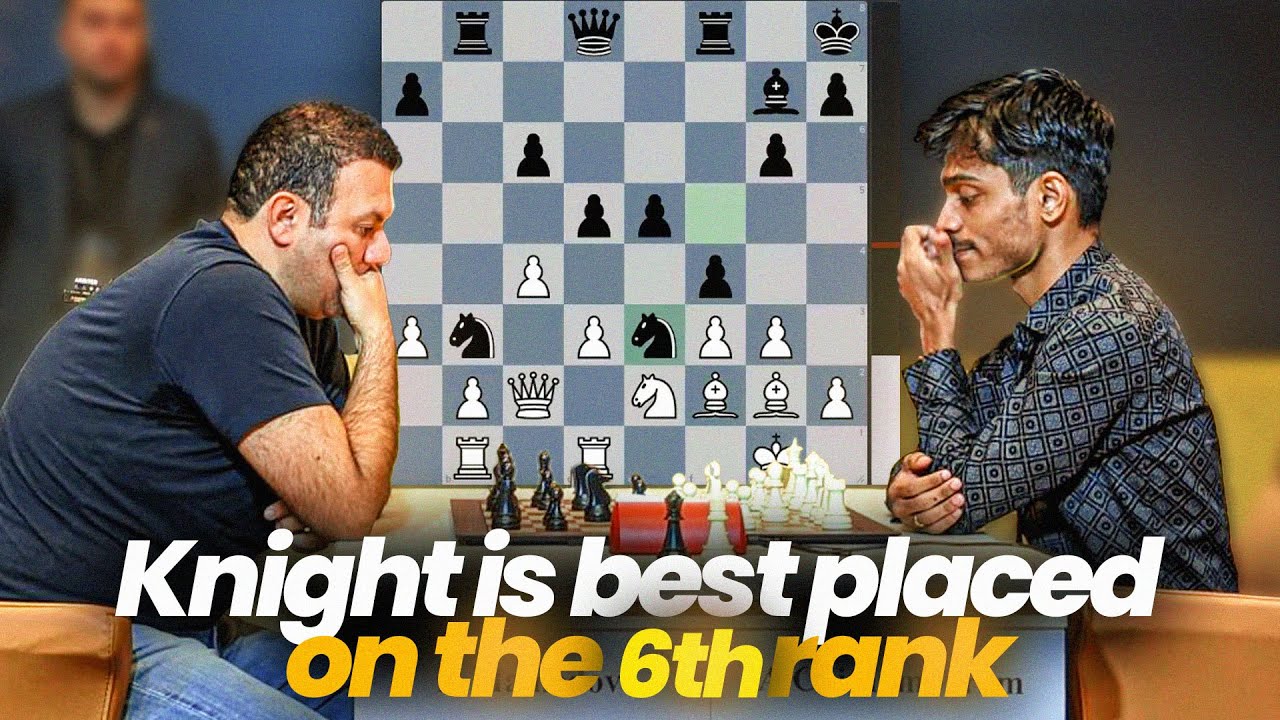 Knight is best placed on the sixth rank - Rauf v Aravindh | 10th ...