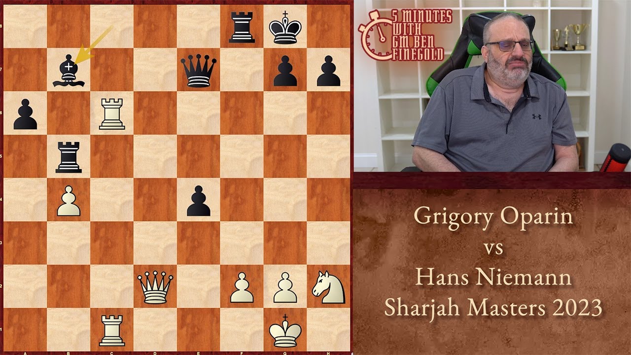 Five Minutes with Ben: Grigory Oparin vs Hans Niemann, Sharjah Masters 2023