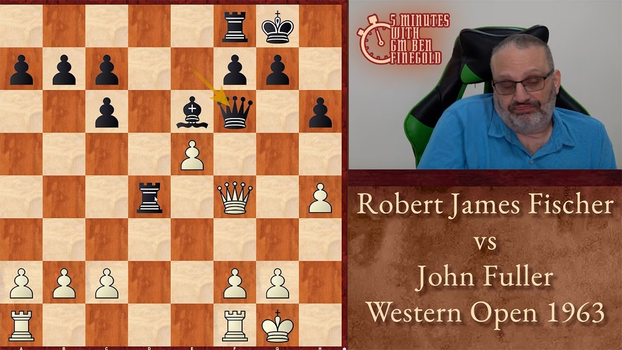 Five Minutes with Ben: Robert James Fischer vs John Fuller, Western ...