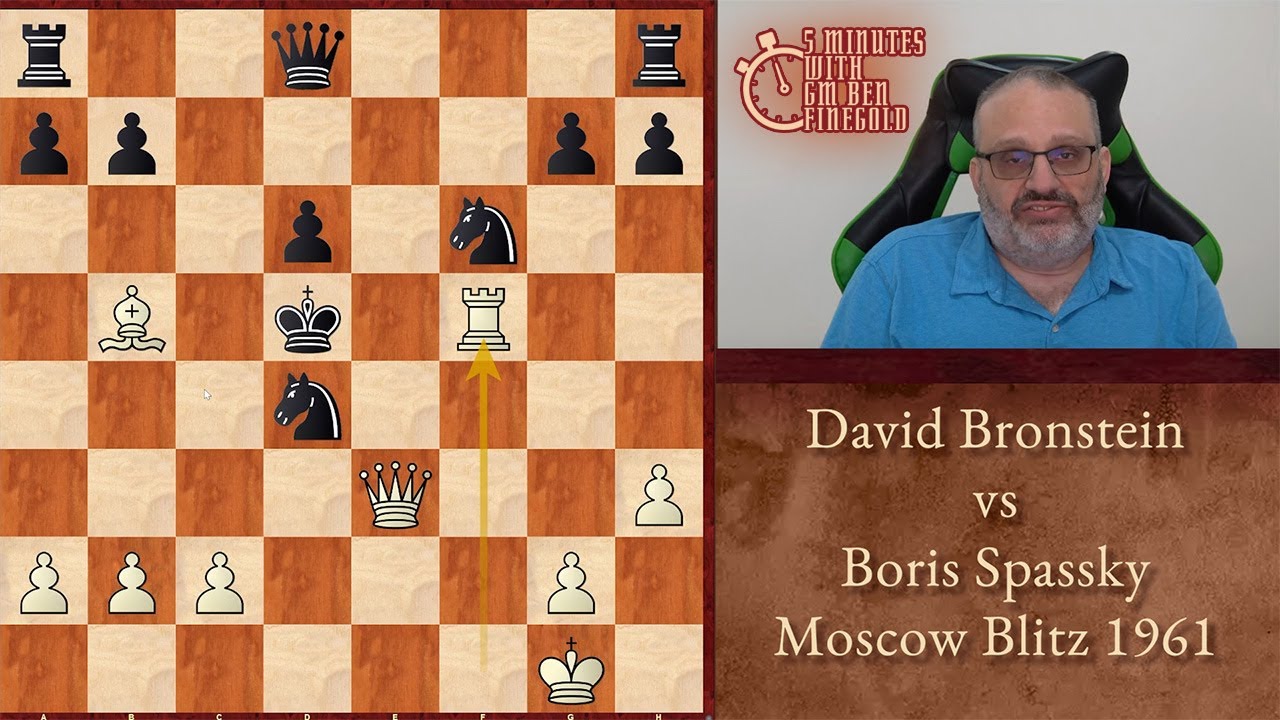 Five Minutes with Ben: David Bronstein vs Boris Spassky, Moscow Blitz 1961